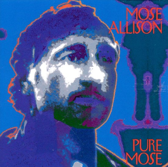 Pure Mose, Mose Allison | CD (album) | Muziek | bol
