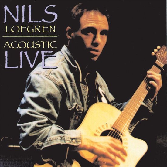 Acoustic Live, Nils Lofgren | CD (album) | Muziek | bol