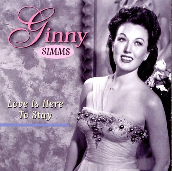 Love Is Here to Stay, Ginny Simms | CD (album) | Muziek | bol