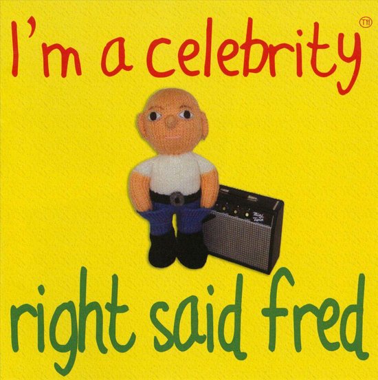 I'm a Celebrity, Right Said Fred | CD (album) | Muziek | bol