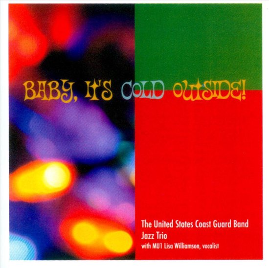 Baby, It's Cold Outside!, United States Coast Guard Band Jazz Trio | CD ...