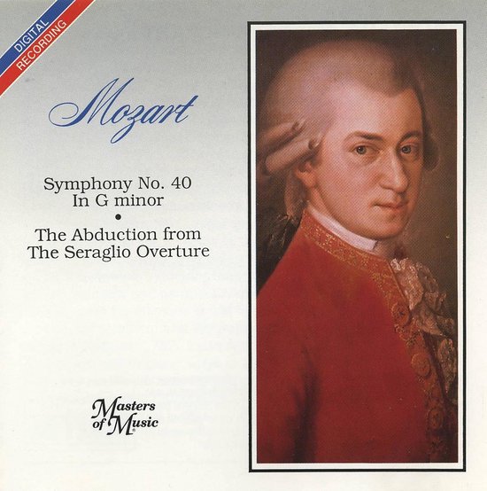 Mozart: Symphony No. 40 in G minor; The Abduction from The Seraglio ...