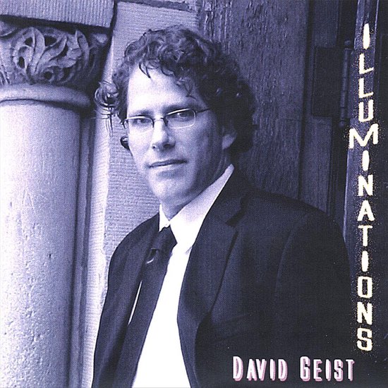 Illuminations, David Geist | CD (album) | Muziek | bol.com