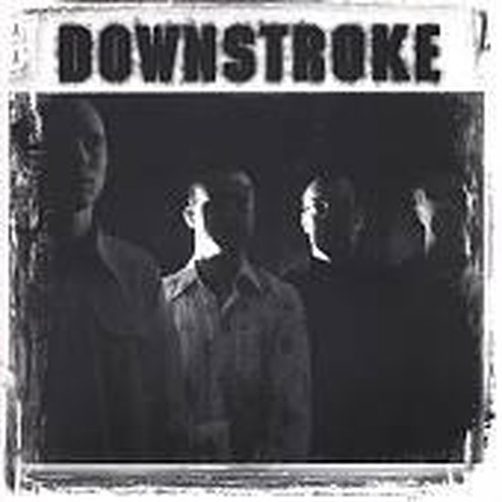 Downstroke, Downstroke | CD (album) | Muziek | bol