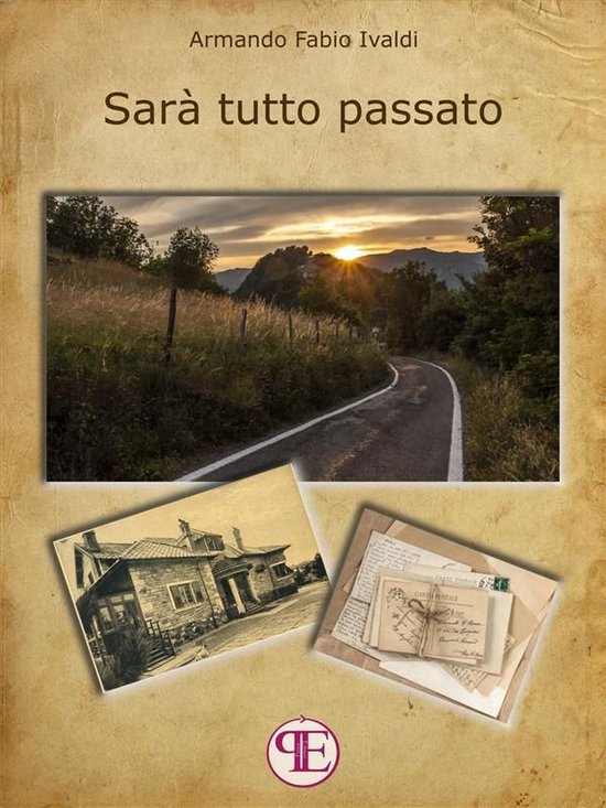 Sarà tutto passato (ebook), Armando Fabio Ivaldi | 9788899289744 ...