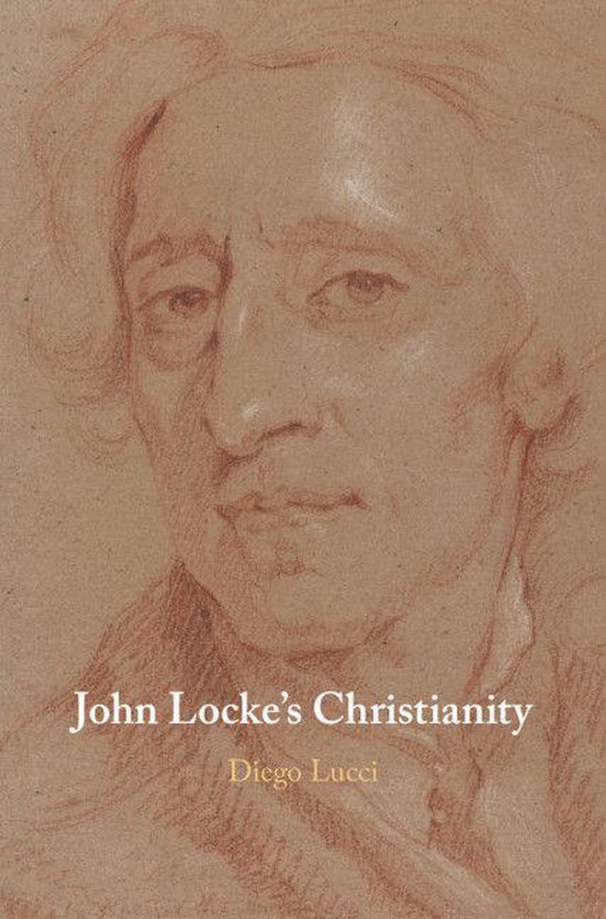 John Locke's Christianity (ebook), Diego Lucci | 9781108865432 | Livres ...