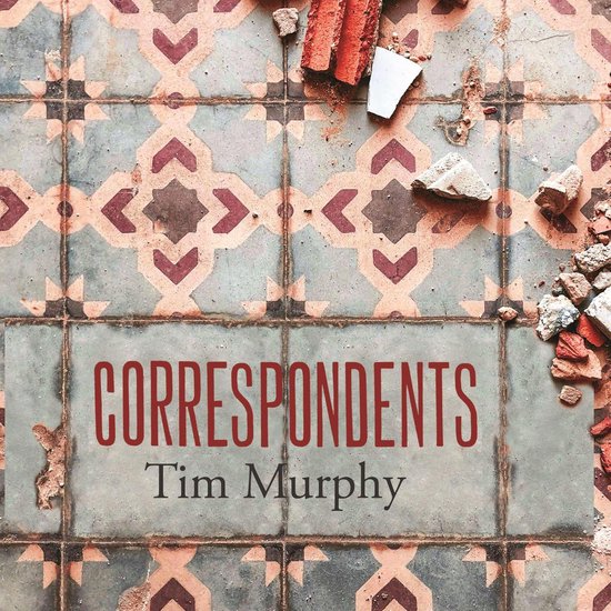 Correspondents, Tim Murphy | 9781529020434 | Boeken | bol.com