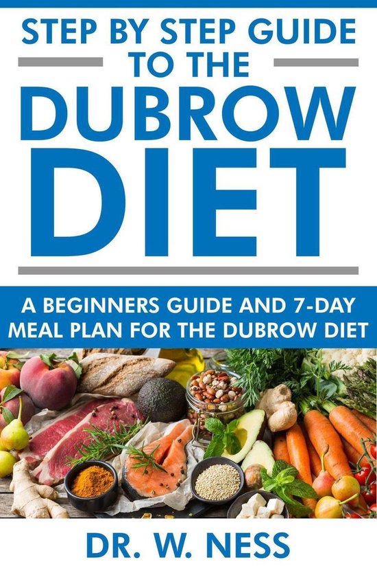 Step by Step Guide to the Dubrow Diet: A Beginners Guide and 7-Day Meal ...