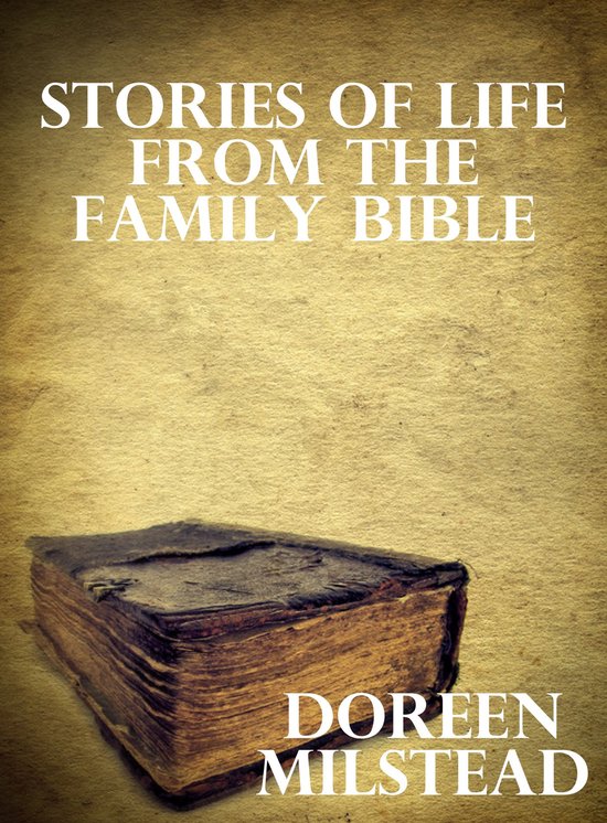 Stories of Life From the Family Bible (ebook), Doreen Milstead ...