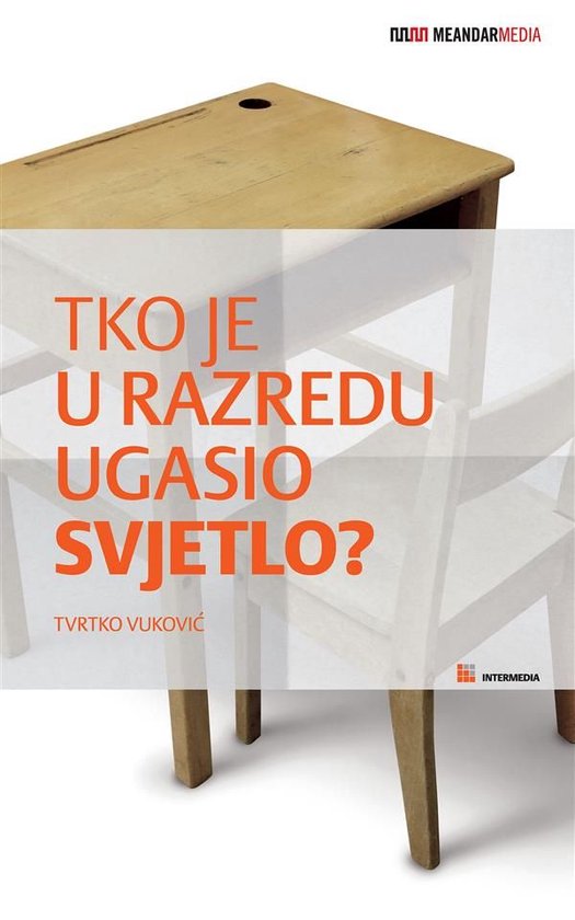 Biblioteka Intermedia 37 - Tko je u razredu ugasio svjetlo? (ebook ...