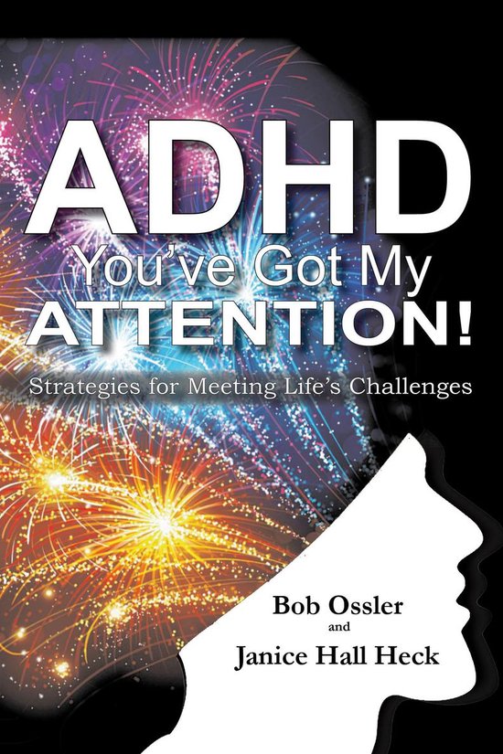 ADHD You've Got My Attention (ebook), Bob Ossler | 9781945976445 ...