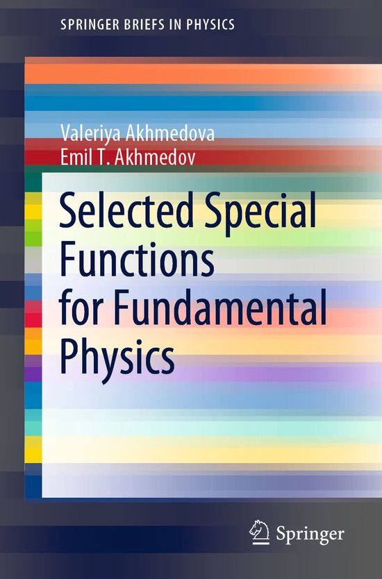 SpringerBriefs in Physics - Selected Special Functions for Fundamental Physics... | bol.com