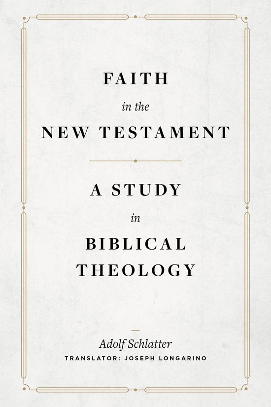 Faith in the New Testament (ebook), Adolf Schlatter | 9781683596202 ...