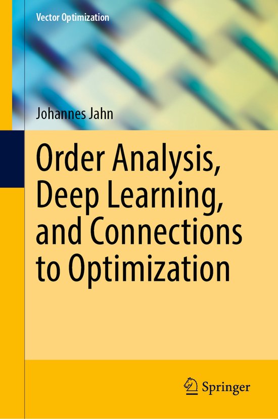 Vector Optimization- Order Analysis, Deep Learning, and Connections to Optimization,... | bol