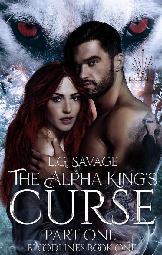Bloodlines 1 - The Alpha King's Curse: Part One (ebook), L.G. Savage | 9798224470556 |... | bol