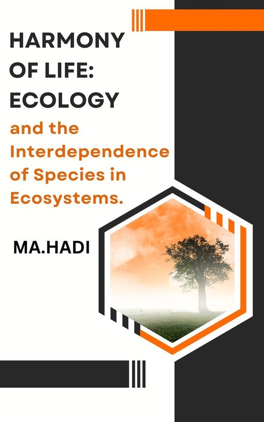 Harmony of Life: Ecology and the Interdependence of Species in ...
