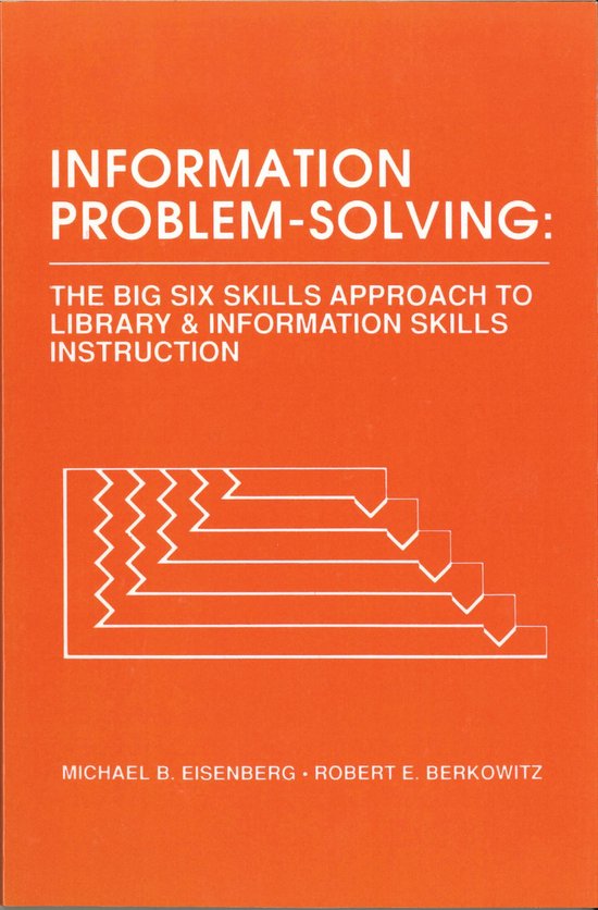 Information Problem Solving | 9780893917579 | Michael B. Eisenberg ...