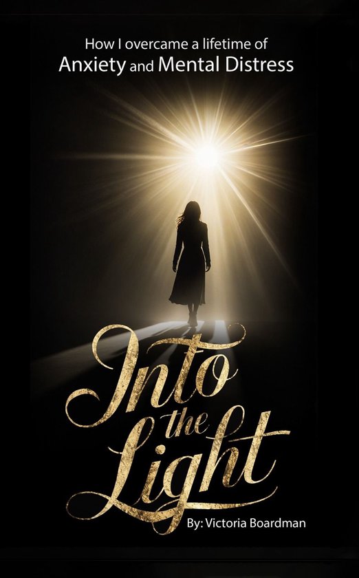 Into the Light (ebook), Victoria Boardman | 1230007897542 | Boeken | bol