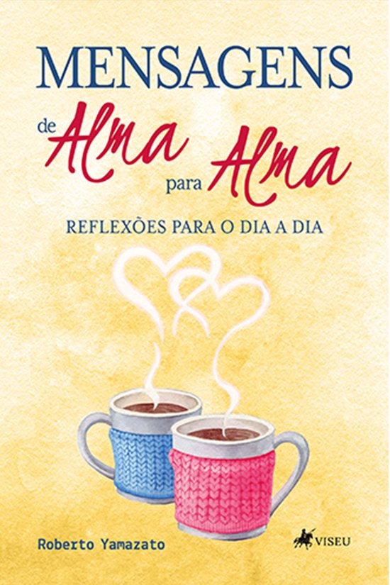 Mensagens de alma para alma (ebook), Roberto Yamazato | 9786525481128 ...