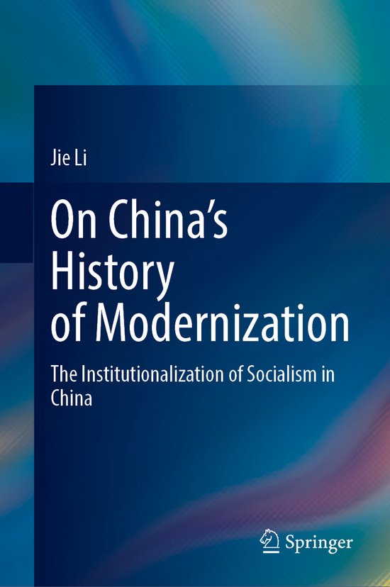 On China’s History of Modernization, Jie Li | 9789819756988 | Boeken | bol