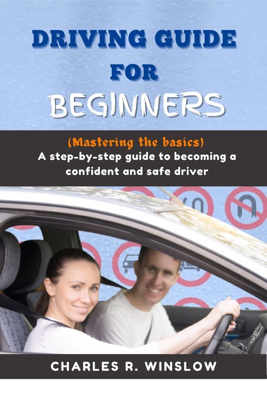DRIVING GUIDE FOR BEGINNERS (ebook), CHARLES R. WINSLOW | 1230006095383 ...