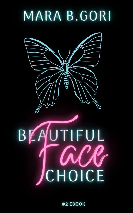 Beautiful Face Saga - Choice (ebook), Mara B. Gori | 9781301414109 ...