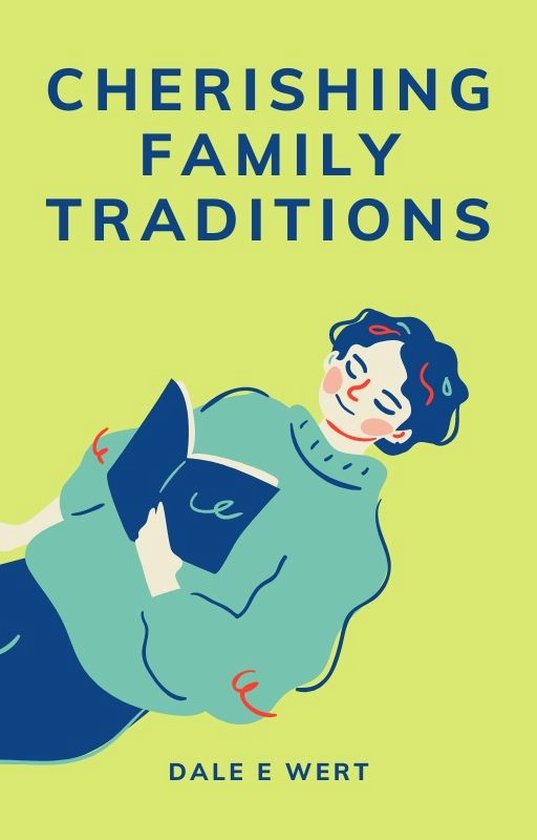Cherishing Family Traditions (ebook), Dale E Wert | 1230007957062 ...