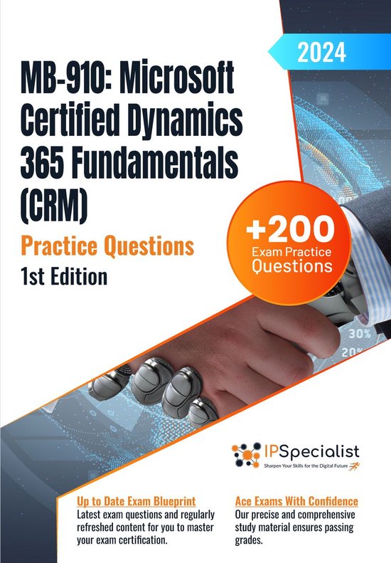 MB-910: Microsoft Certified Dynamics 365 Fundamentals (CRM) +200 Exam ...