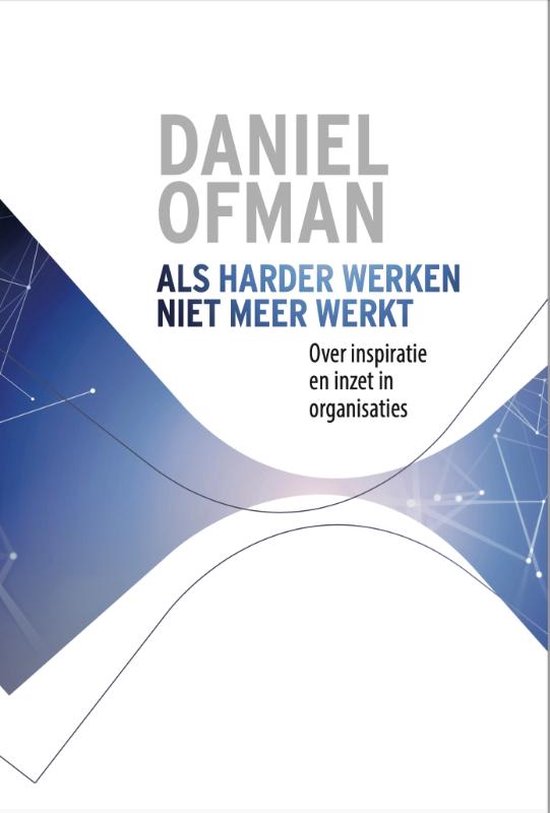 Core Quadrants 1 - Als harder werken niet meer werkt, Daniel Ofman ...