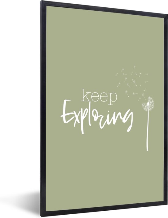 Fotolijst incl. Poster - Spreuken - Quotes - Keep exploring - 60x90 cm ... Fotolijst incl. Poster - Spreuken - Quotes - Keep exploring - 60x90 cm ...
