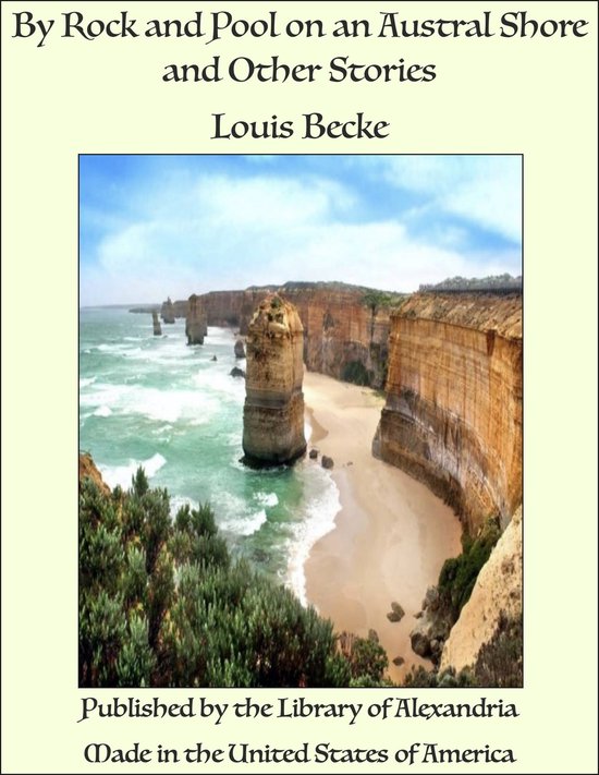 By Rock and Pool on an Austral Shore and Other Stories (ebook), Louis ...