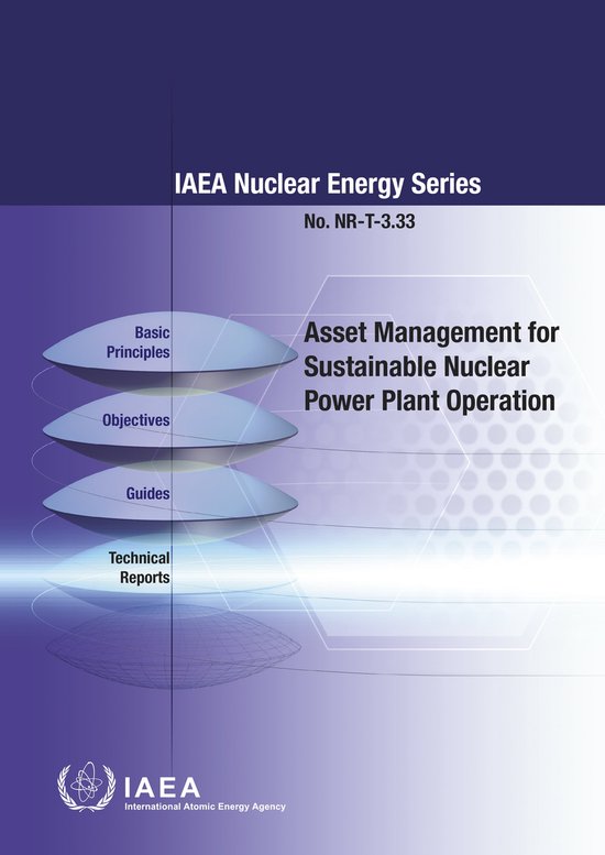 IAEA Nuclear Energy Series 3.33 - Asset Management for Sustainable ...