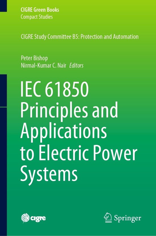 CIGRE Green Books - IEC 61850 Principles and Applications to Electric Power Systems... | bol.com