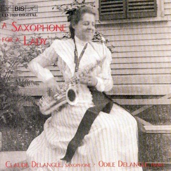 Claude Delangle & Odile Delangle - A Saxophone For A Lady (CD), Odile ...