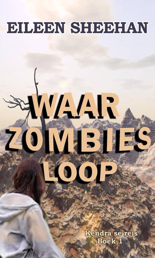 WAAR ZOMBIES LOOP (Boek 1) DIE REGIME (Boek 2) SENTER LAND (Boek 3 ...