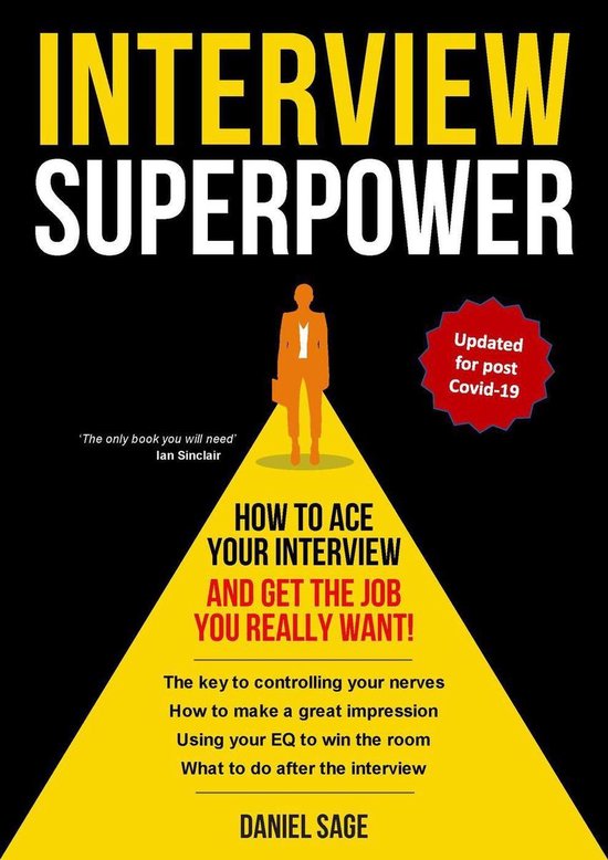 Interview Superpower - How To Ace Your Interview And Get The Job You ...