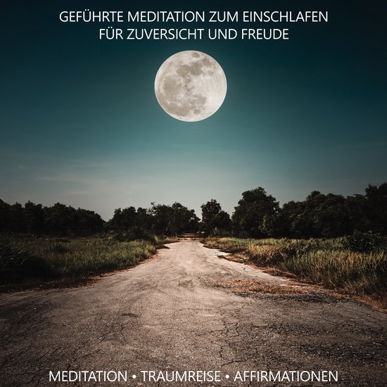 Geführte Meditation zum Einschlafen für Zuversicht und Freude, Raphael Kempermann |... | bol.com