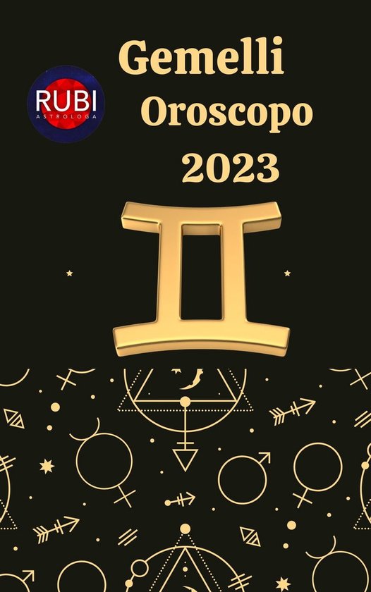 Gemelli Oroscopo 2023 (ebook), Rubi Astrologa | 9798215597606 | Boeken | bol