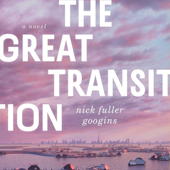 The Great Transition, Nick Fuller Googins | 9781797155845 | Boeken ...