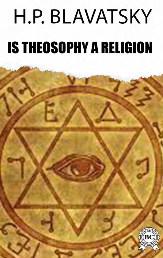 Is Theosophy a Religion (ebook), H.P. Blavatsky | 9780880043021 ...