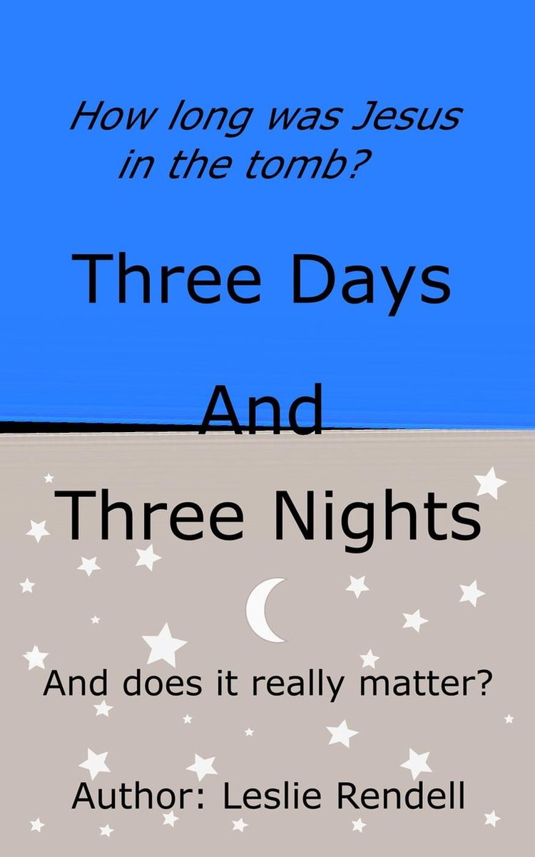 Bible Studies - How Long Was Jesus Christ in the Tomb (ebook), Leslie ...