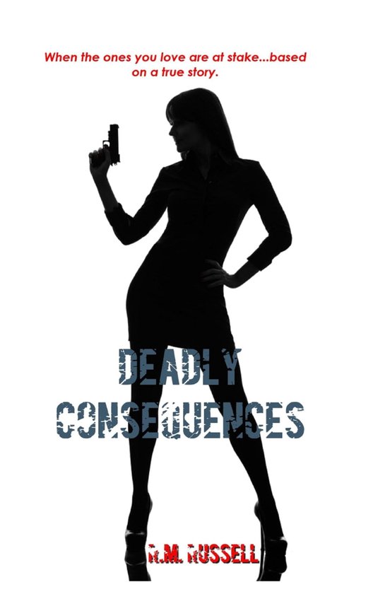 Deadly Consequences (ebook), R M Russell | 9798987137413 | Boeken | bol