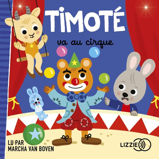 Timoté va au cirque, Emmanuelle Massonaud | 9791036623660 | Boeken ...