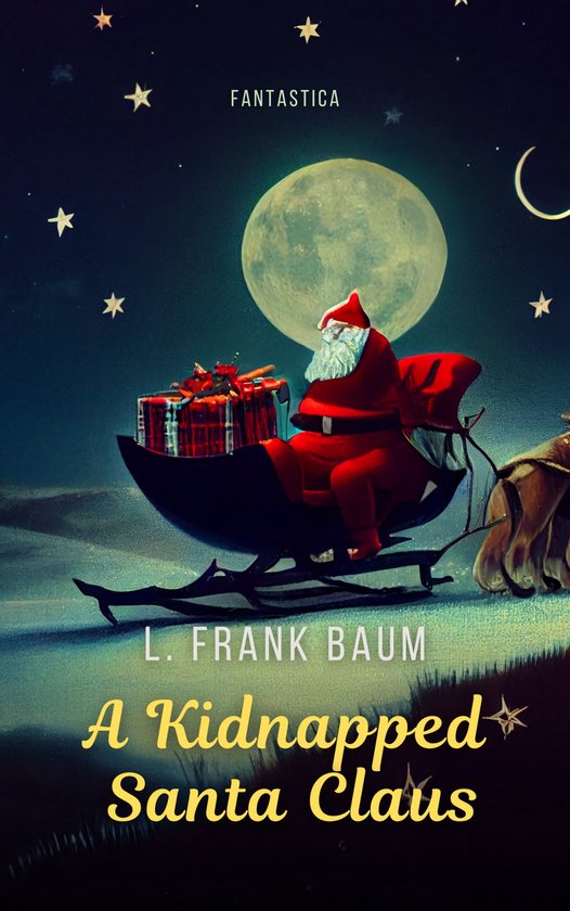Christmas Books - A Kidnapped Santa Claus (ebook), L Frank Baum ...