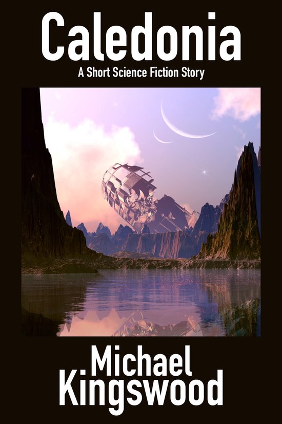 Caledonia (ebook), Michael Kingswood | 1230005959822 | Boeken | bol.com