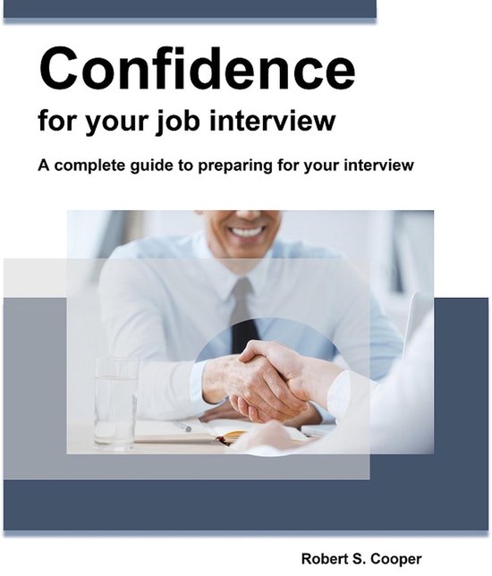 Confidence for your job interview. A complete guide to preparing for ...