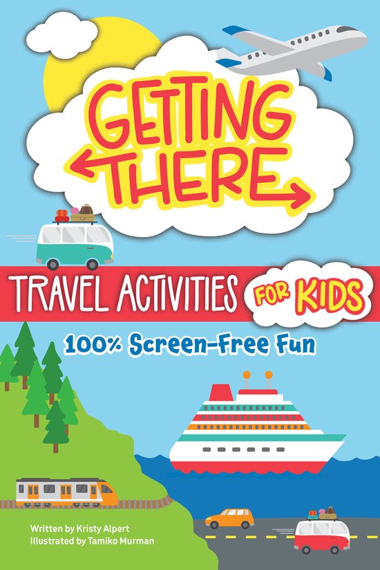 Getting There Travel Activities for Kids, Kristy Alpert | 9781641244589 ...