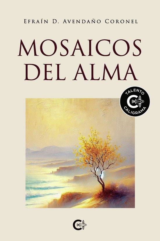 Mosaicos del alma (ebook), Efraín D. Avendaño Coronel | 9791387763916 ...