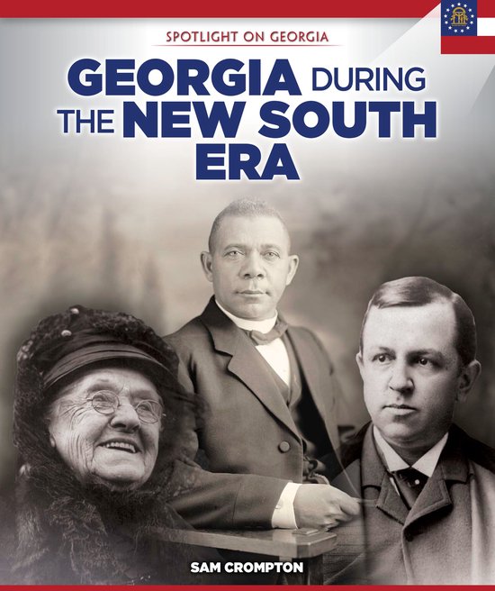 Spotlight On Georgia - Georgia During the New South Era (ebook), Sam ...