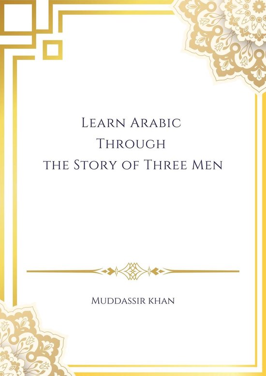 Learn Arabic the Story Way 1 - Learn Arabic Through the Story of Three ...